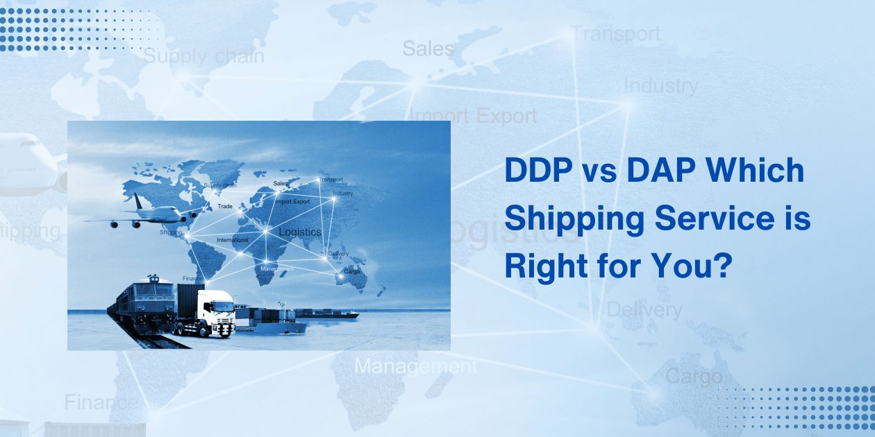 DDP vs DAP: Key Shipping Differences | DDU EXPRESS