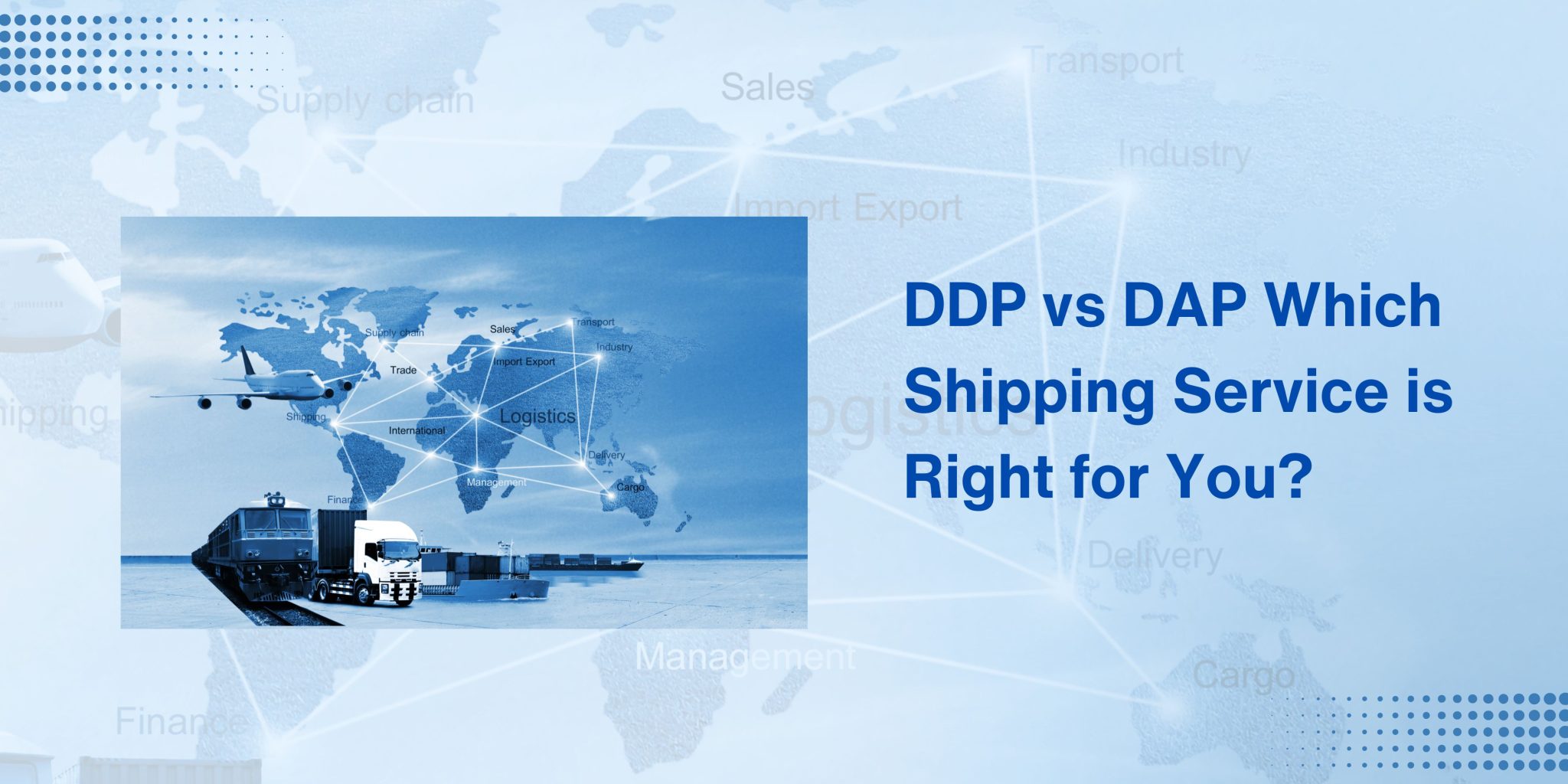 DDP vs DAP: Key Shipping Differences | DDU EXPRESS